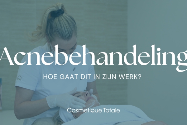 Hoe Werkt een Acnebehandeling? | Cosmetique Totale